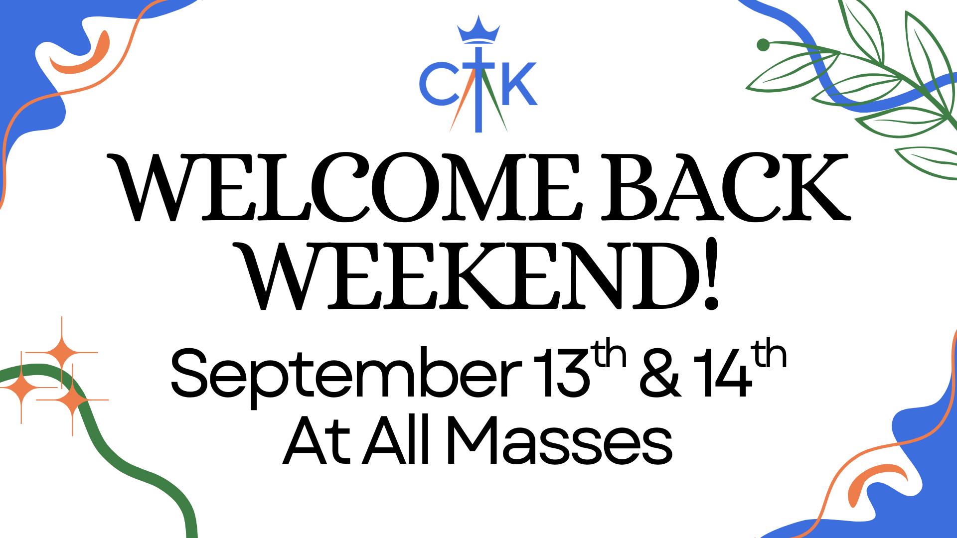 Welcome Back Weekend! – Christ the King Parish